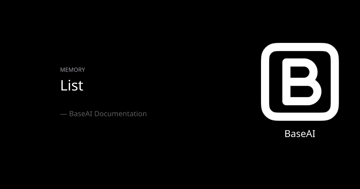 List - Memory - BaseAI
